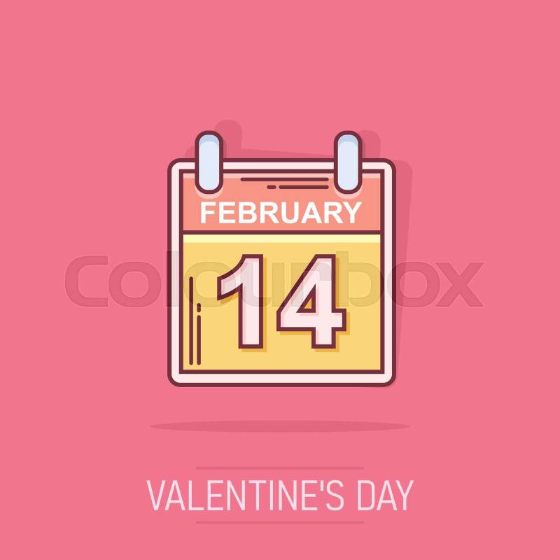 Vector cartoon february 14 calendar icon in comic style. Cal | Colourbox